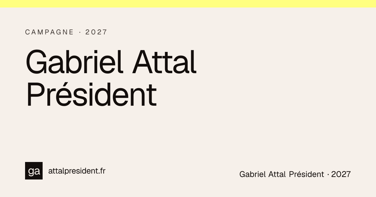 Gabriel Attal Président · Présidentielle 2027